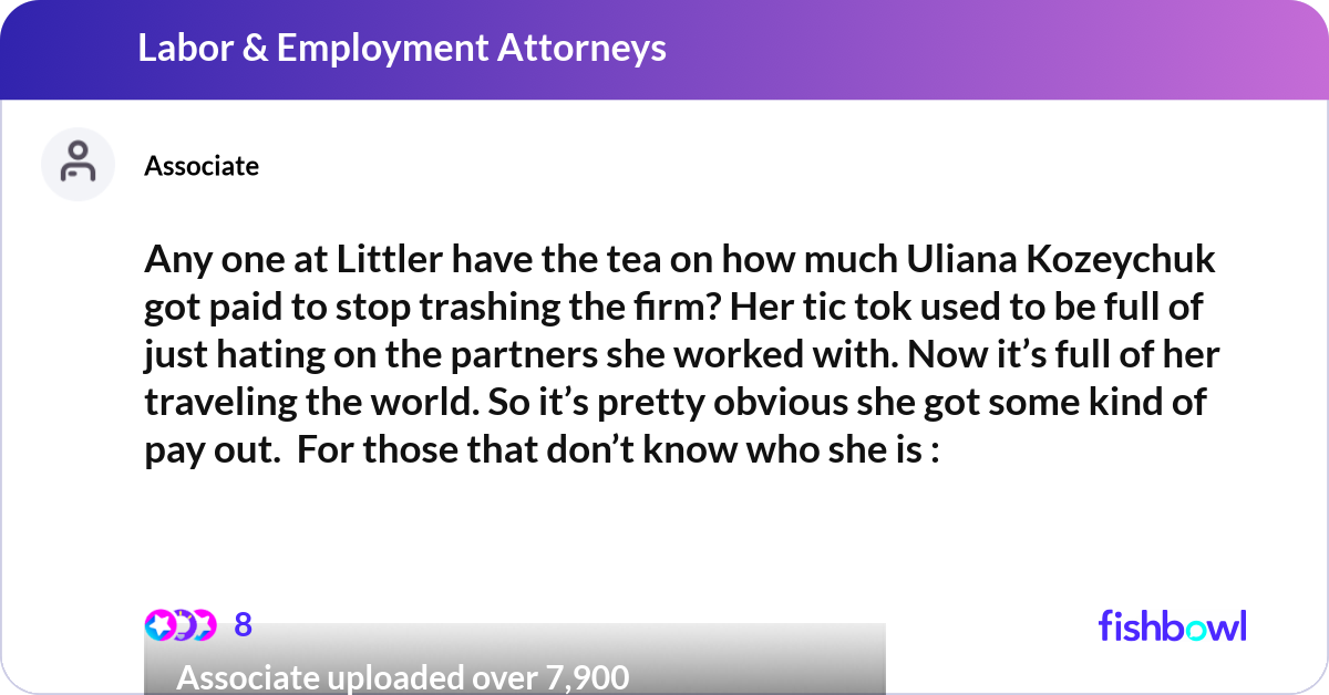 Any one at Littler have the tea on how much Uliana... | Fishbowl