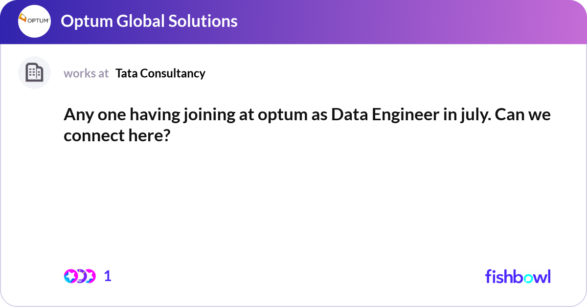 Any one having joining at optum as Data Engineer i... | Fishbowl