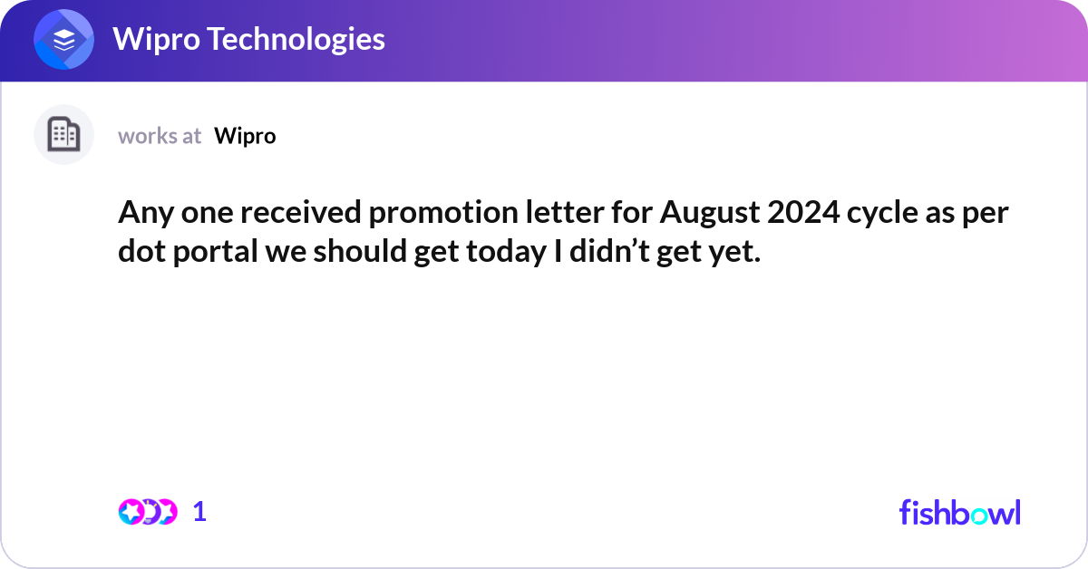 Any one received promotion letter for August 2024 ... | Fishbowl