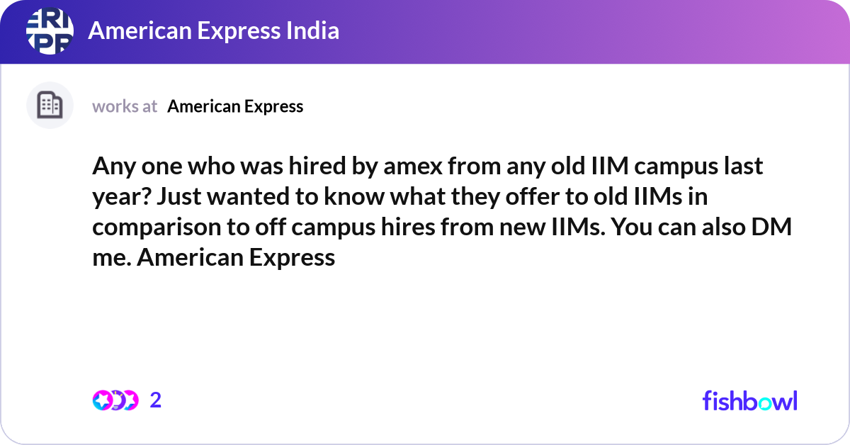 Any one who was hired by amex from any old IIM cam... | Fishbowl