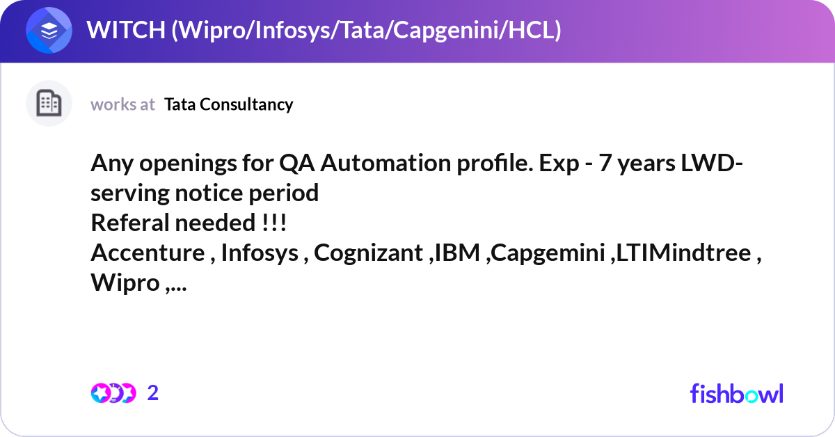 Any openings for QA Automation profile. Exp - 7 ye... | Fishbowl
