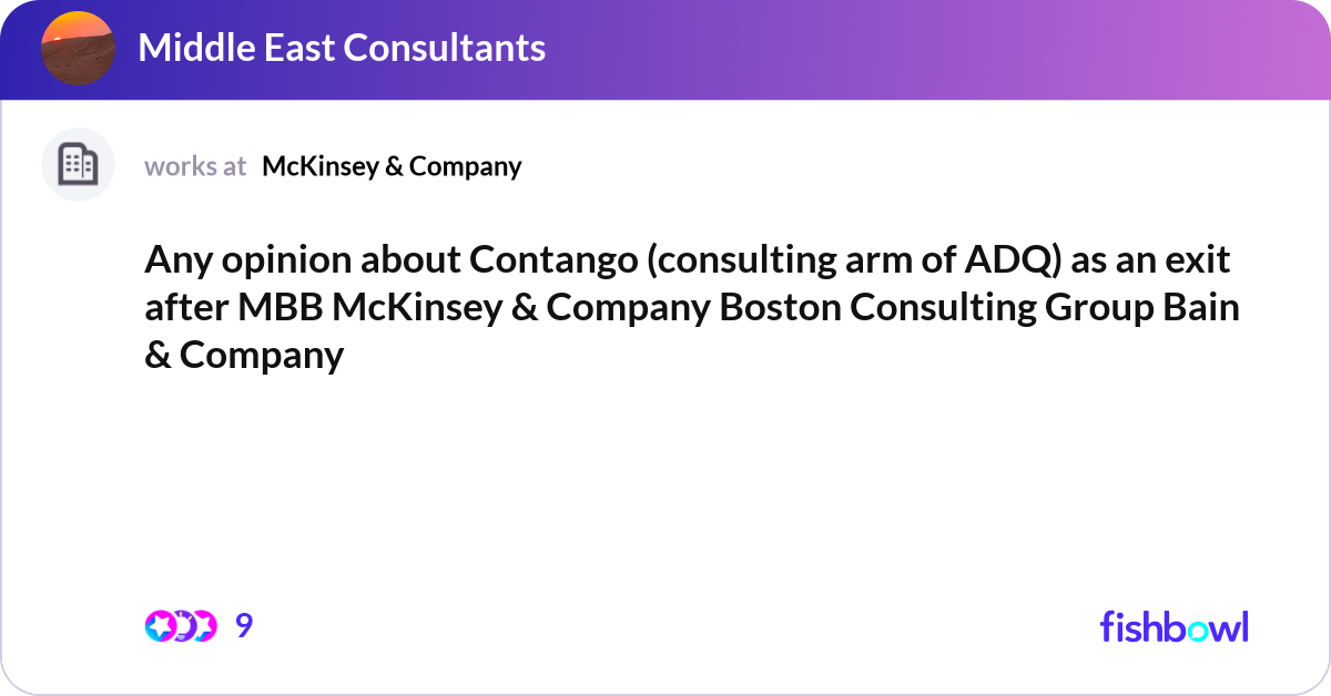Any opinion about Contango (consulting arm of ADQ)... | Fishbowl