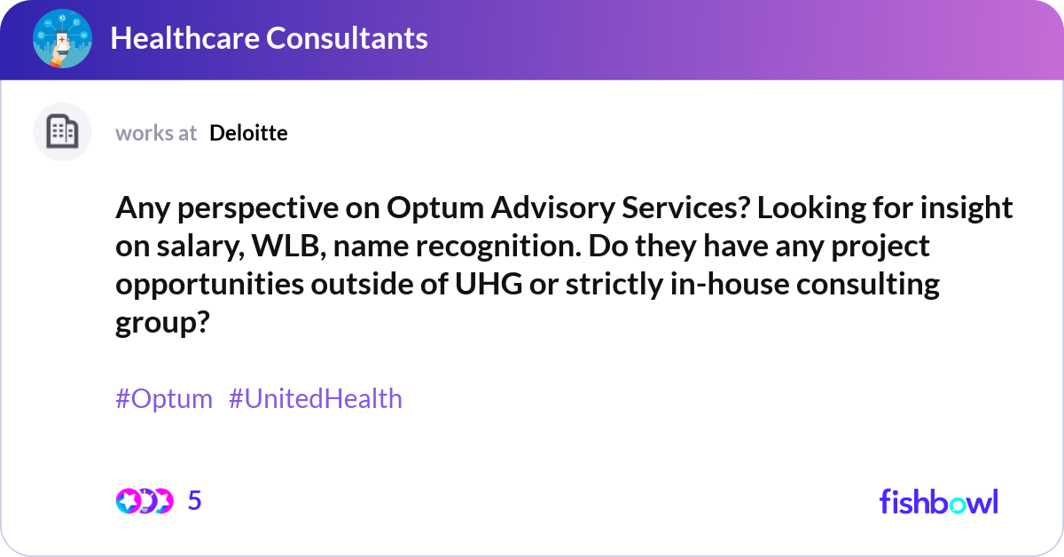 Any perspective on Optum Advisory Services? Lookin... | Fishbowl