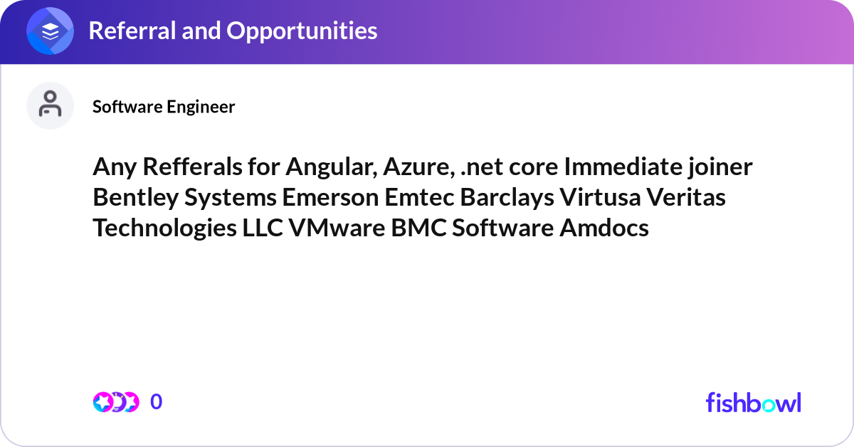 Any Refferals for Angular, Azure, .net core Immedi... | Fishbowl