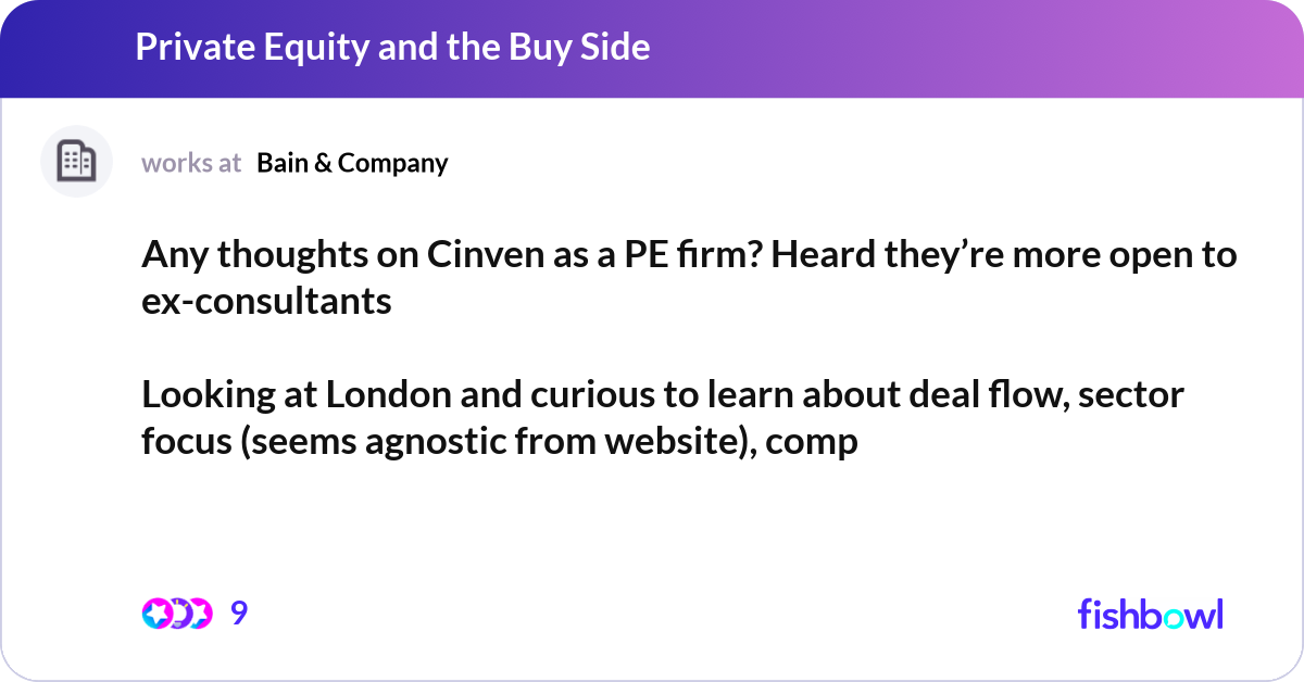 Any thoughts on Cinven as a PE firm? Heard they’re... | Fishbowl