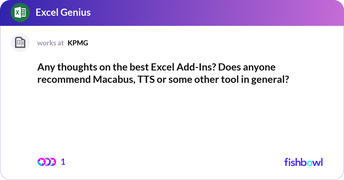 Any thoughts on the best Excel Add-Ins? Does anyon... | Fishbowl