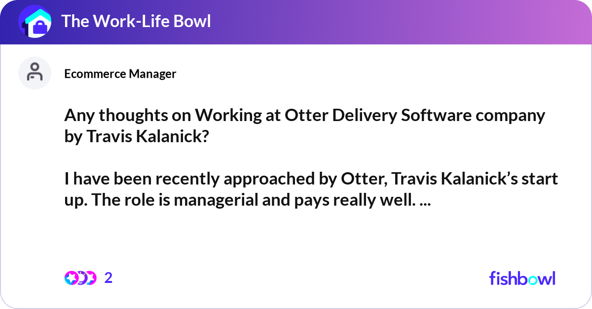 Any thoughts on Working at Otter Delivery Software... | Fishbowl