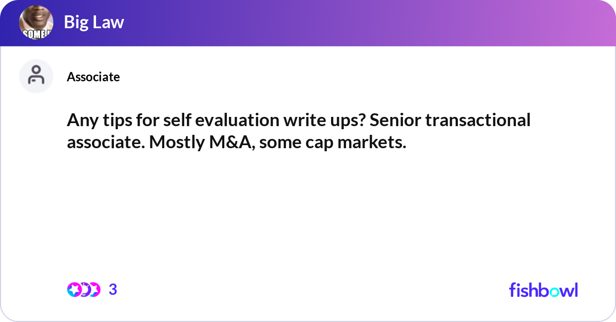 Any tips for self evaluation write ups? Senior tra... | Fishbowl