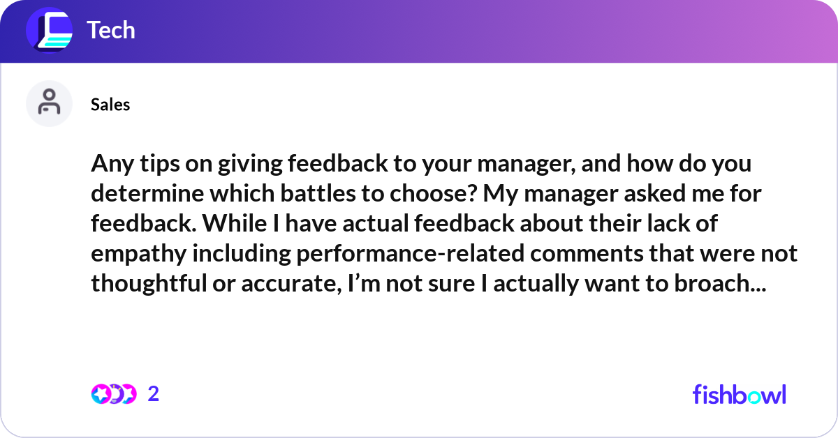 Any tips on giving feedback to your manager, and h... | Fishbowl