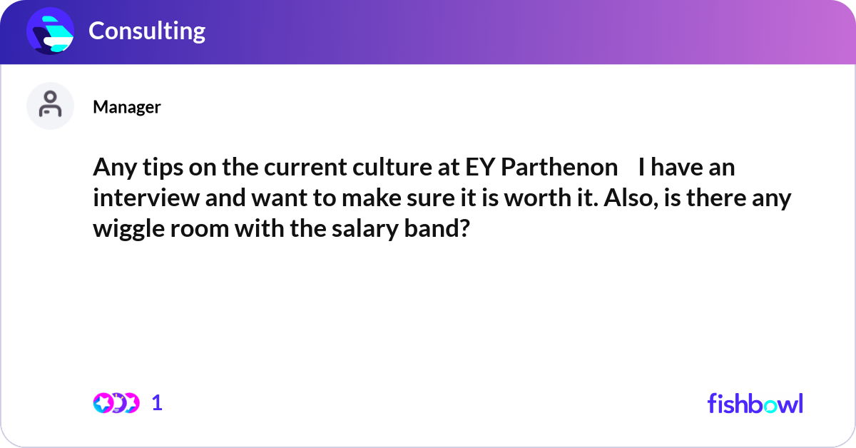 Any tips on the current culture at EY Parthenon ... | Fishbowl