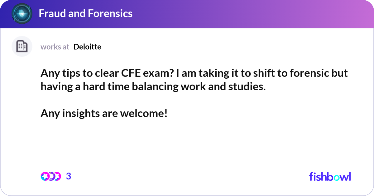 Any tips to clear CFE exam? I am taking it to shif... | Fishbowl