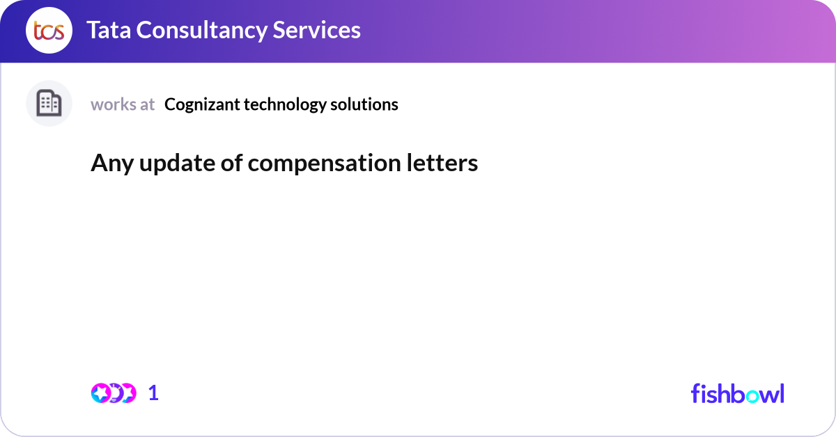 Any update of compensation letters | Fishbowl
