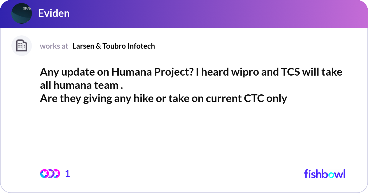 Any update on Humana Project? I heard wipro and TC... | Fishbowl