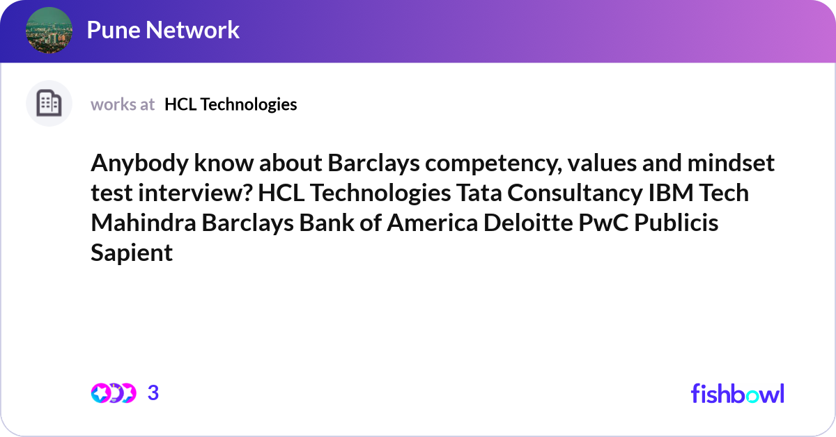 Anybody know about Barclays competency, values and... | Fishbowl