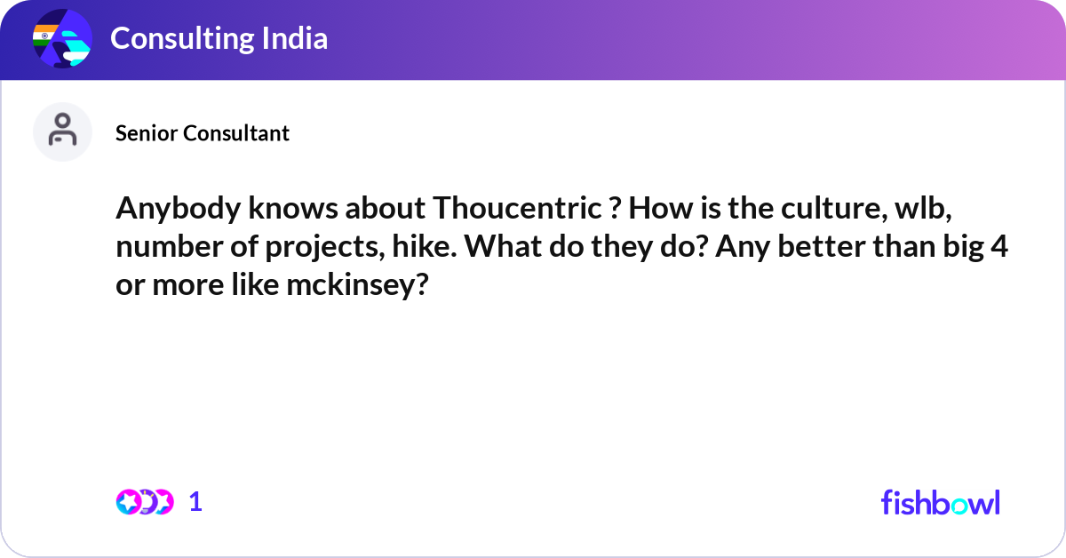 Anybody knows about Thoucentric ? How is the cultu... | Fishbowl