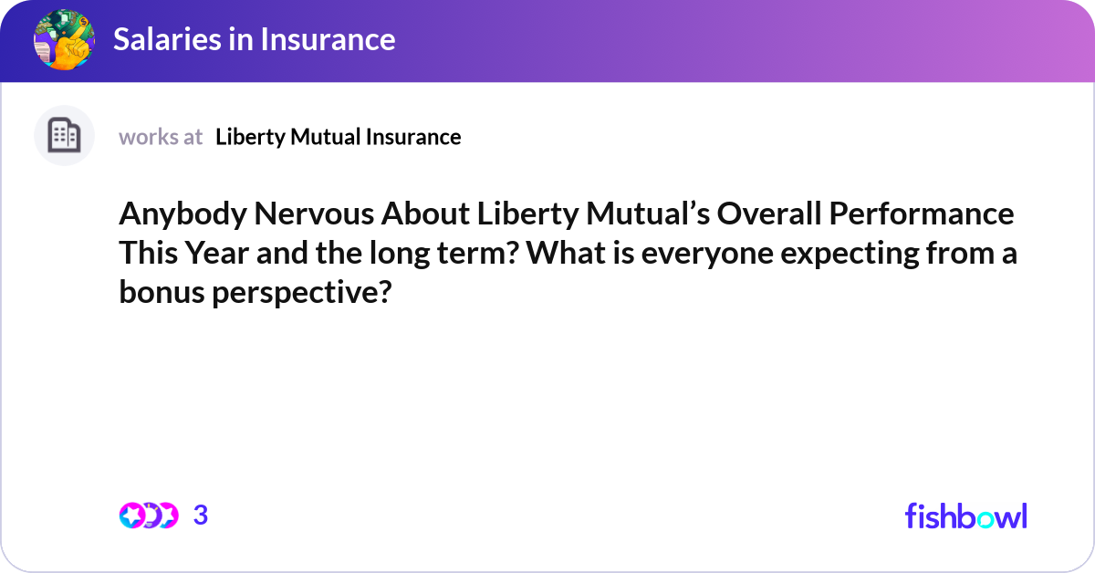 Anybody Nervous About Liberty Mutual’s Overall Per... | Fishbowl