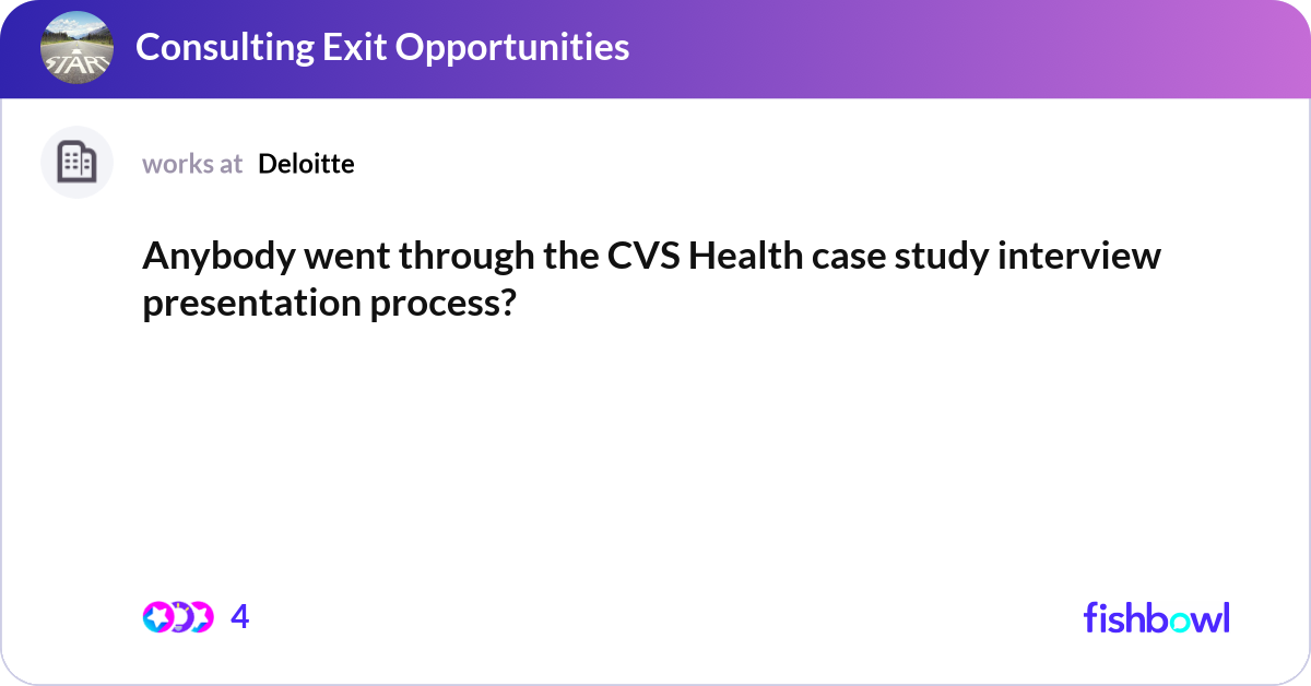 Anybody went through the CVS Health case study int... | Fishbowl