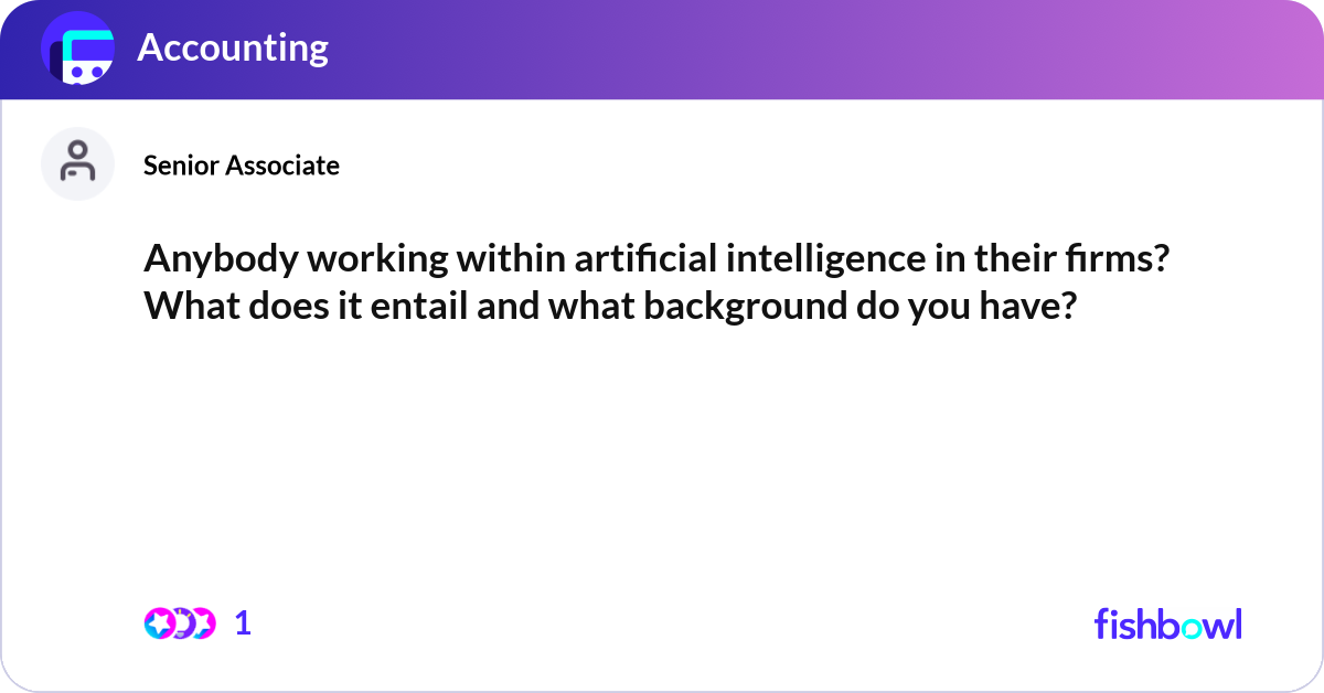 Anybody working within artificial intelligence in ... | Fishbowl