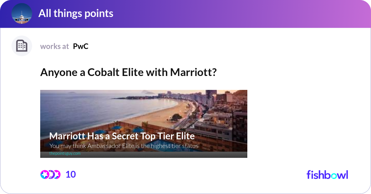 Anyone a Cobalt Elite with Marriott? | Fishbowl