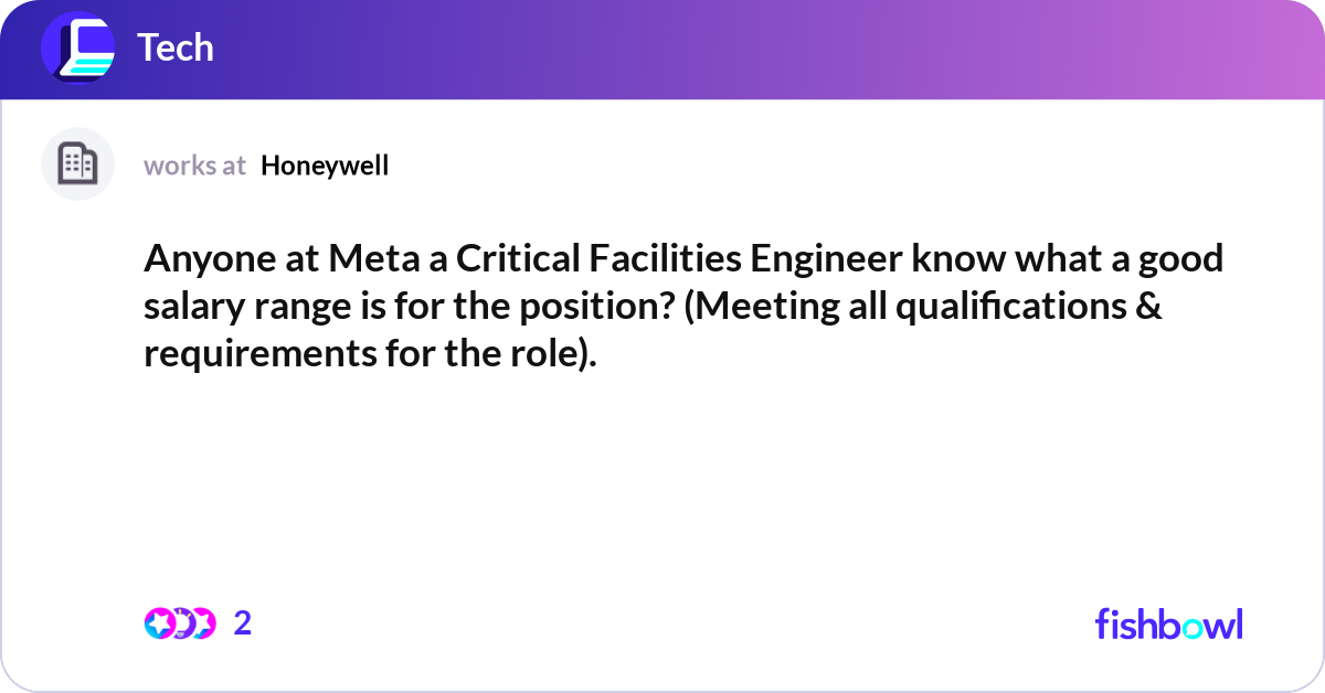 Anyone at Meta a Critical Facilities Engineer know... | Fishbowl