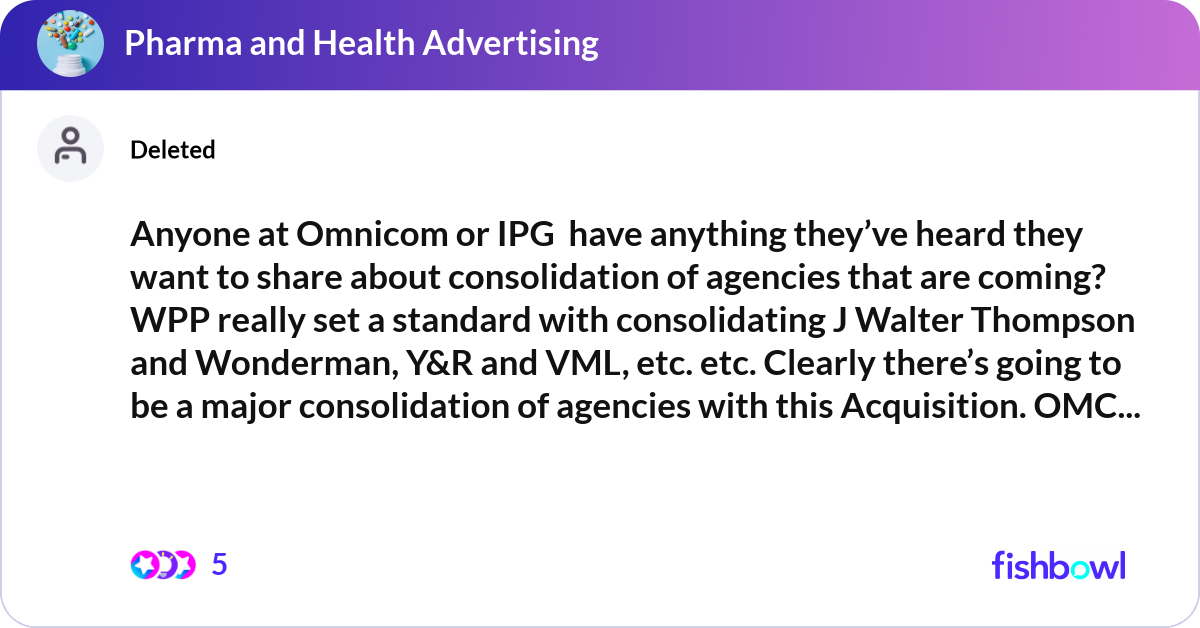 Anyone at Omnicom or IPG have anything they’ve he... | Fishbowl