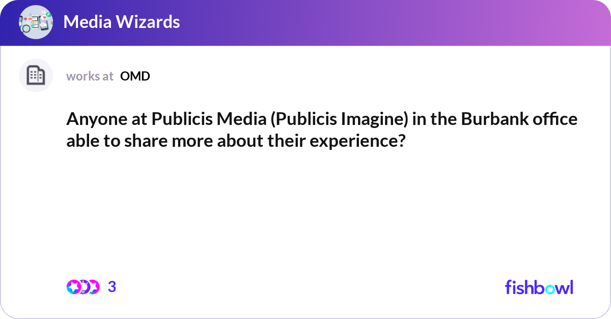 Anyone at Publicis Media (Publicis Imagine) in the... | Fishbowl