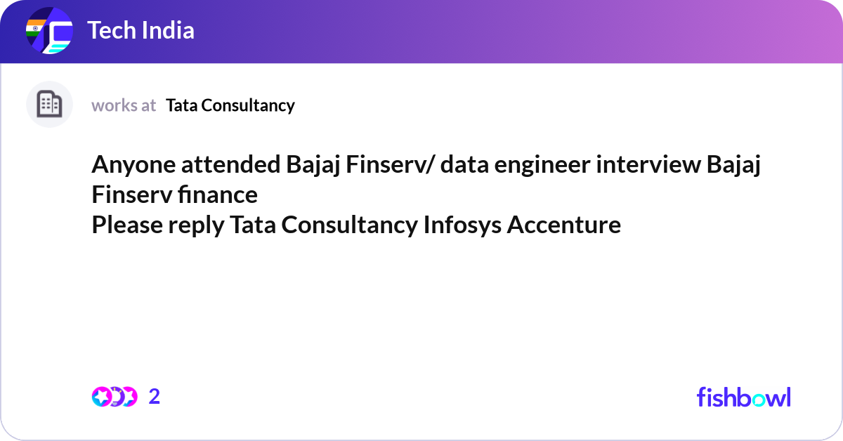 Anyone attended Bajaj Finserv/ data engineer inter... | Fishbowl