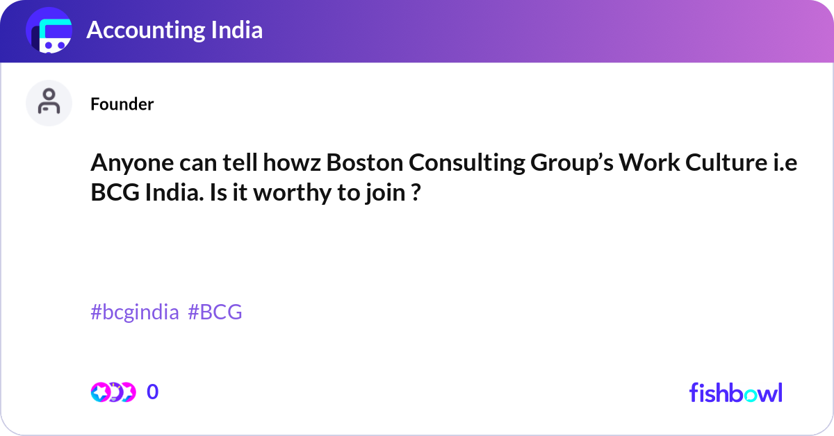 Anyone can tell howz Boston Consulting Group’s Wor... | Fishbowl