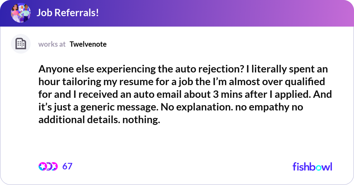Anyone else experiencing the auto rejection? I lit... | Fishbowl