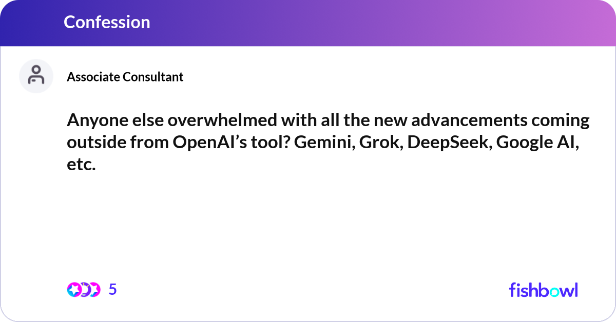 Anyone else overwhelmed with all the new advanceme... | Fishbowl
