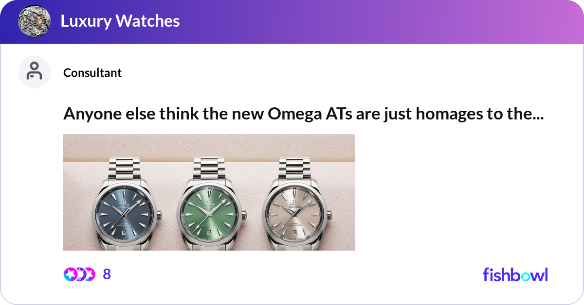 Anyone else think the new Omega ATs are just homag... | Fishbowl