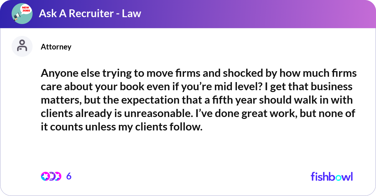 Anyone else trying to move firms and shocked by ho... | Fishbowl