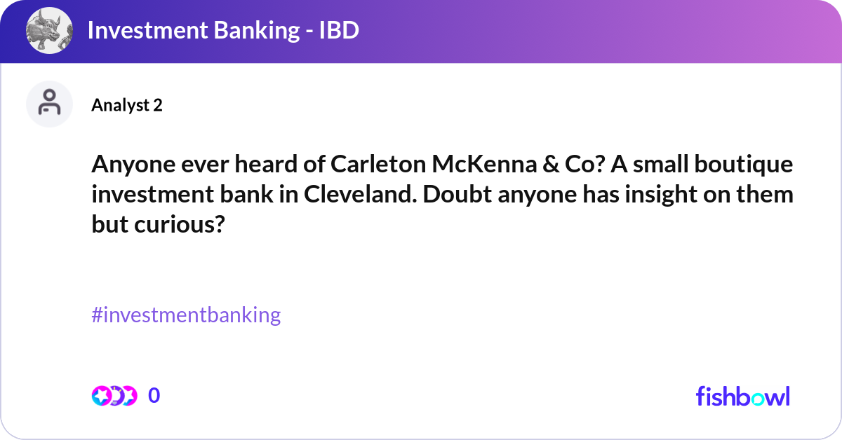 Anyone ever heard of Carleton McKenna & Co? A smal... | Fishbowl