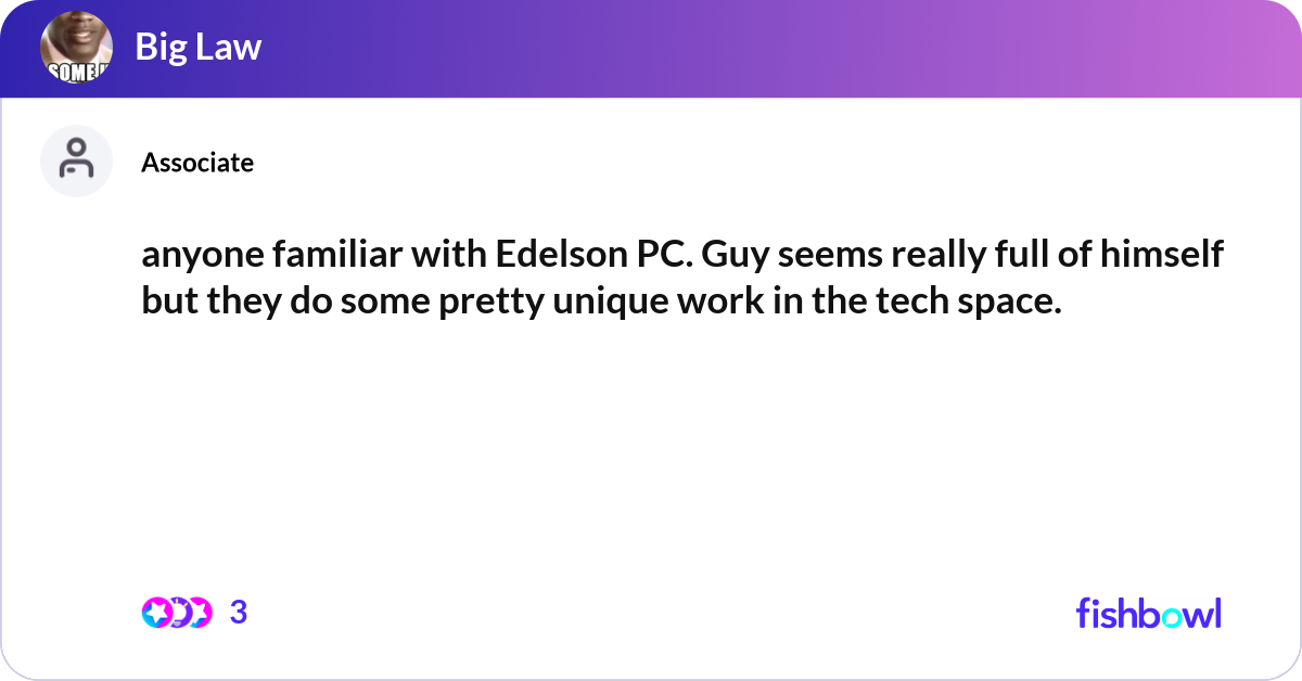 anyone familiar with Edelson PC. Guy seems really ... | Fishbowl