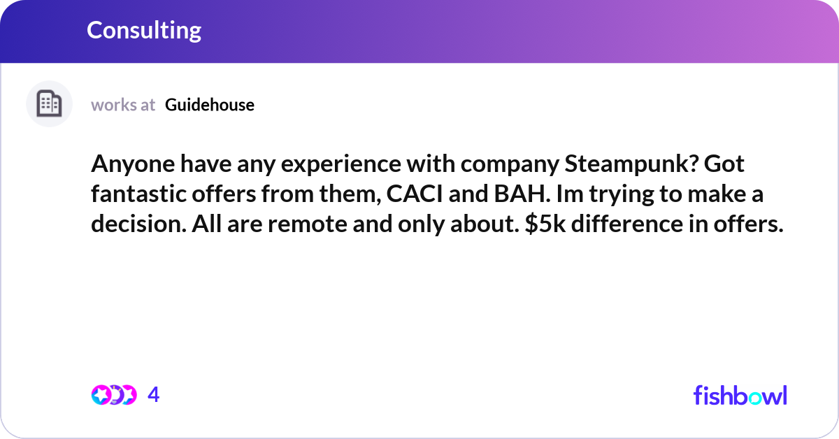 Anyone have any experience with company Steampunk?... | Fishbowl