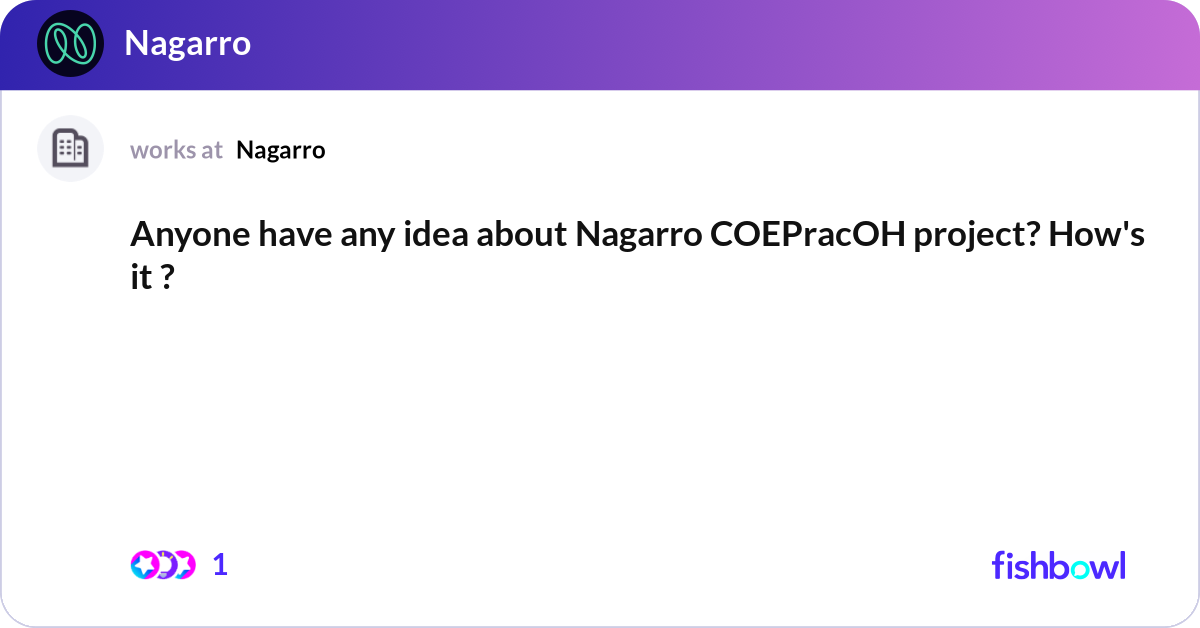 Anyone have any idea about Nagarro COEPracOH proje... | Fishbowl
