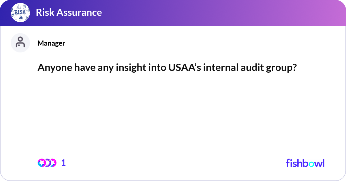 Anyone have any insight into USAA’s internal audit... | Fishbowl