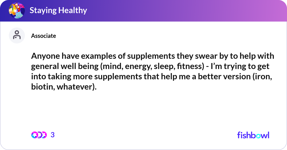 Anyone have examples of supplements they swear by ... | Fishbowl