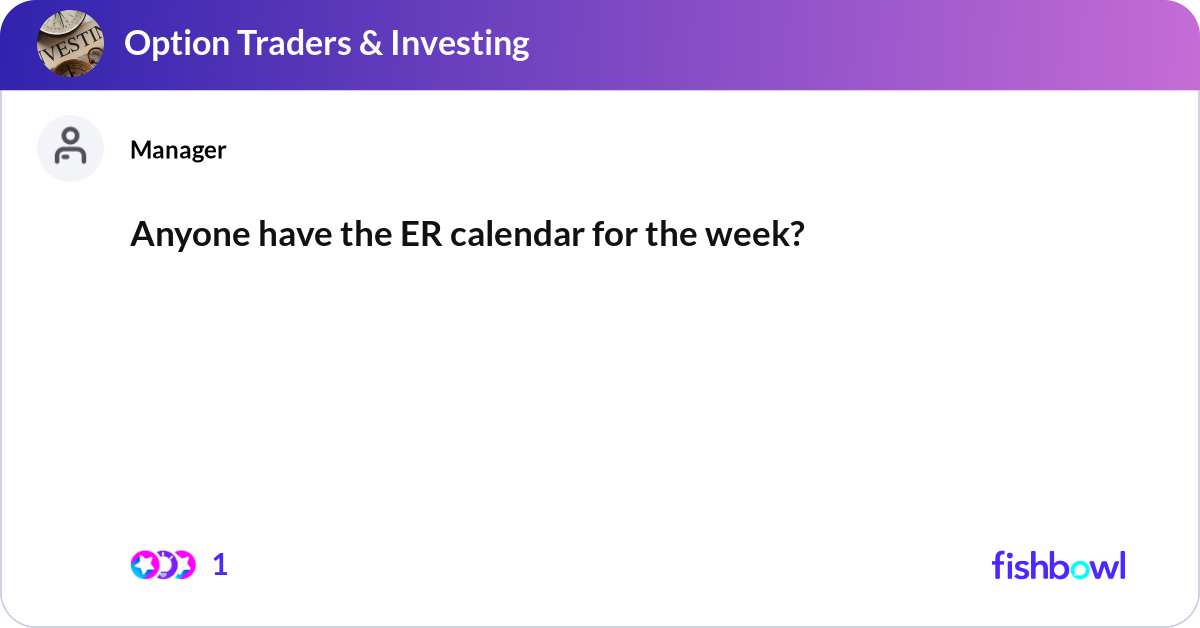 Anyone have the ER calendar for the week? | Fishbowl