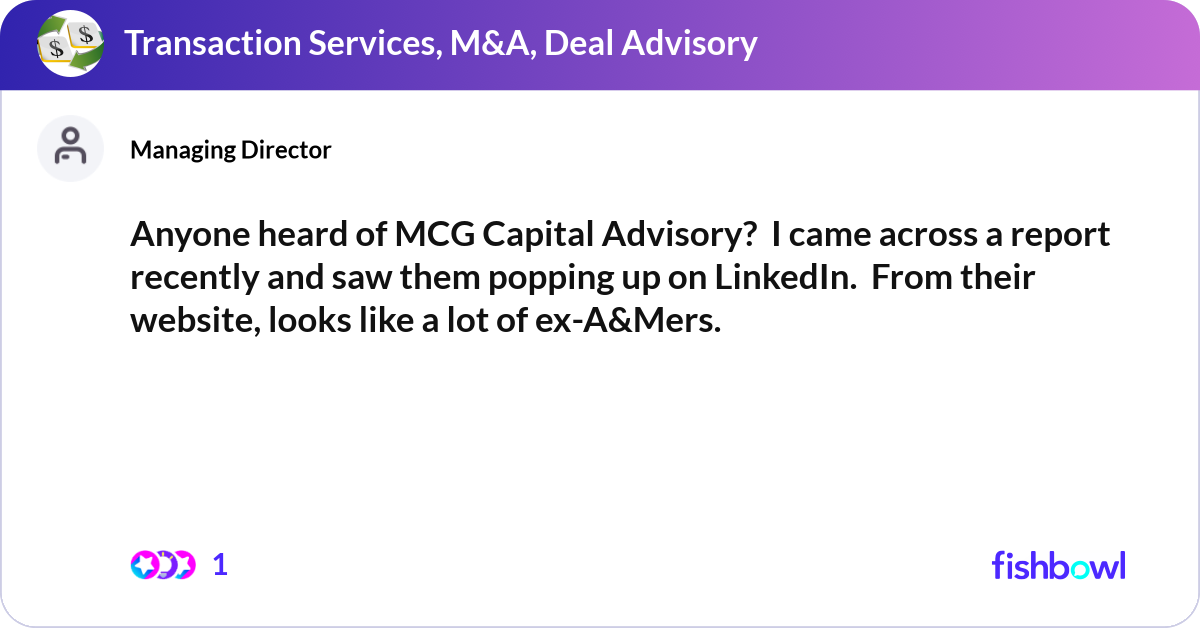 Anyone heard of MCG Capital Advisory? I came acro... | Fishbowl