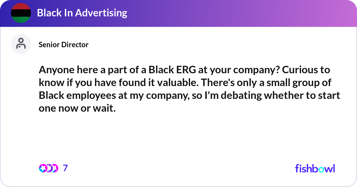 Anyone here a part of a Black ERG at your company?... | Fishbowl