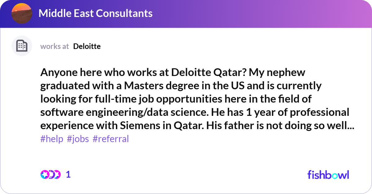 Anyone here who works at Deloitte Qatar? My nephew... | Fishbowl