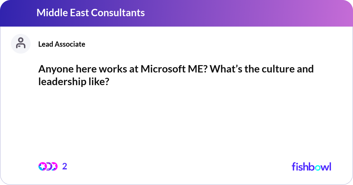 Anyone here works at Microsoft ME? What’s the cult... | Fishbowl