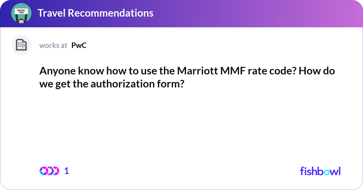 Anyone know how to use the Marriott MMF rate code?... | Fishbowl