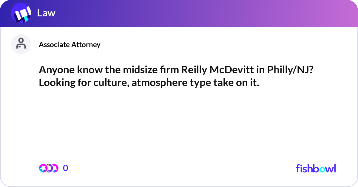 Anyone know the midsize firm Reilly McDevitt in Ph... | Fishbowl