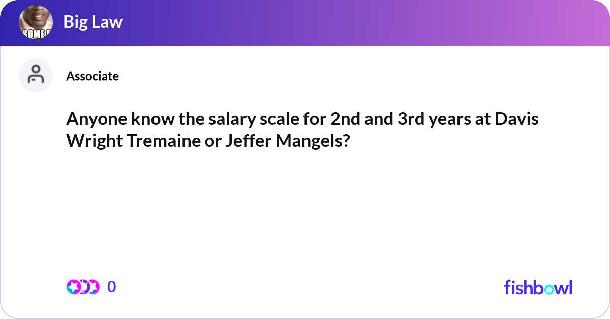 Anyone know the salary scale for 2nd and 3rd years... | Fishbowl