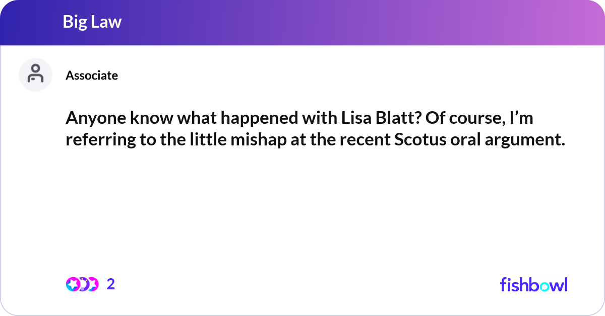Anyone know what happened with Lisa Blatt? Of cour... | Fishbowl