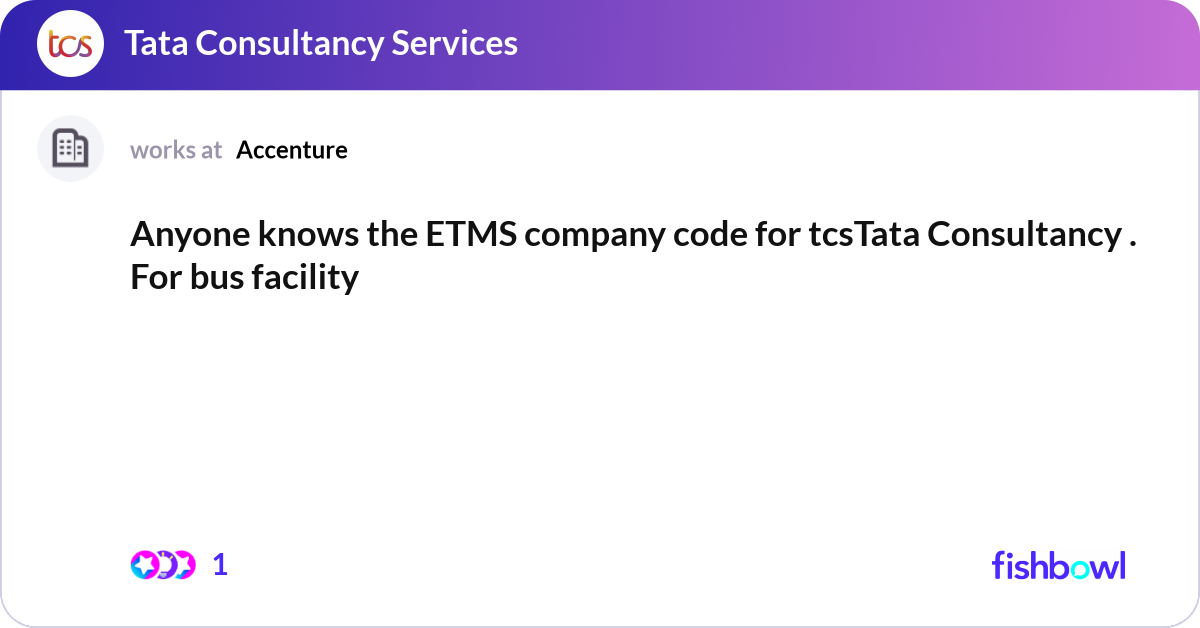 Anyone knows the ETMS company code for tcsTata Con... | Fishbowl