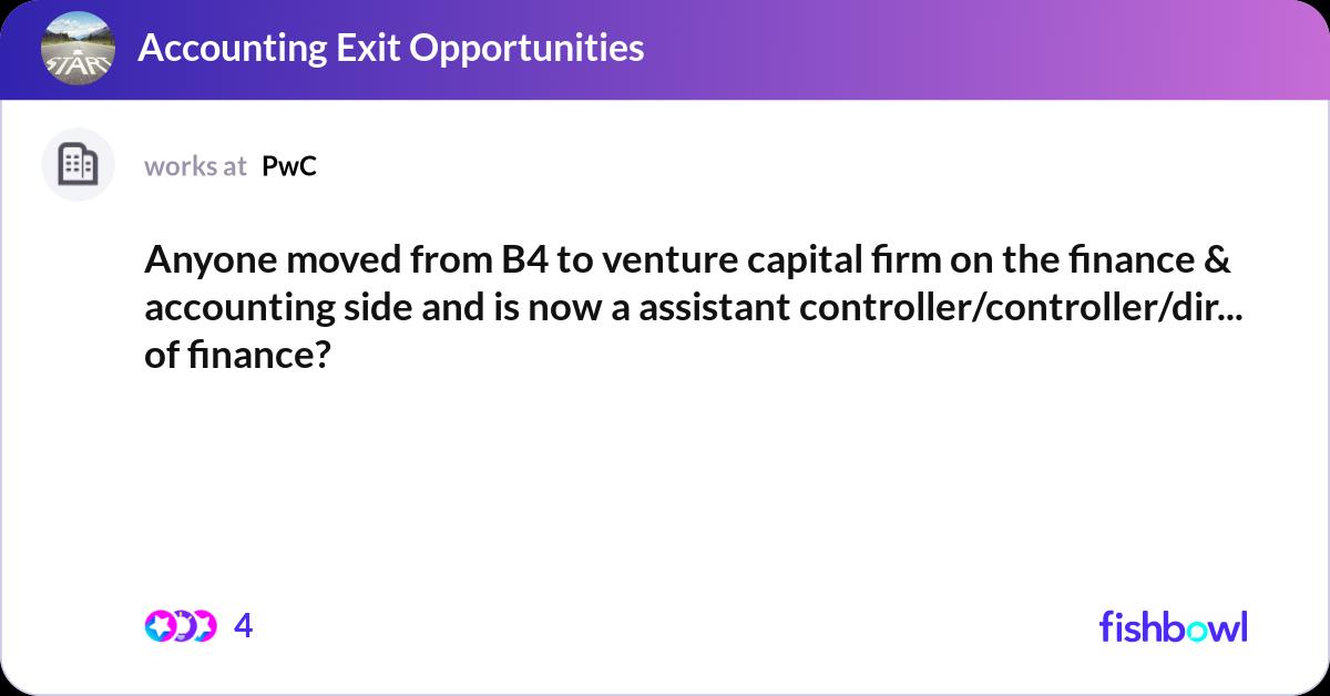 Anyone moved from B4 to venture capital firm on th... | Fishbowl