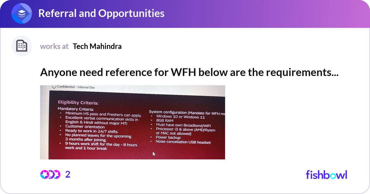 Anyone need reference for WFH below are the requir... | Fishbowl